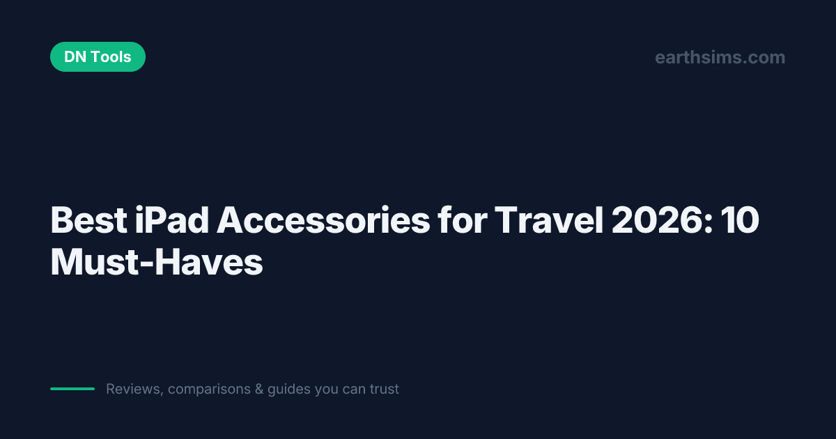Best iPad Accessories for Travel 2026: 10 Must-Haves | Earth SIMs