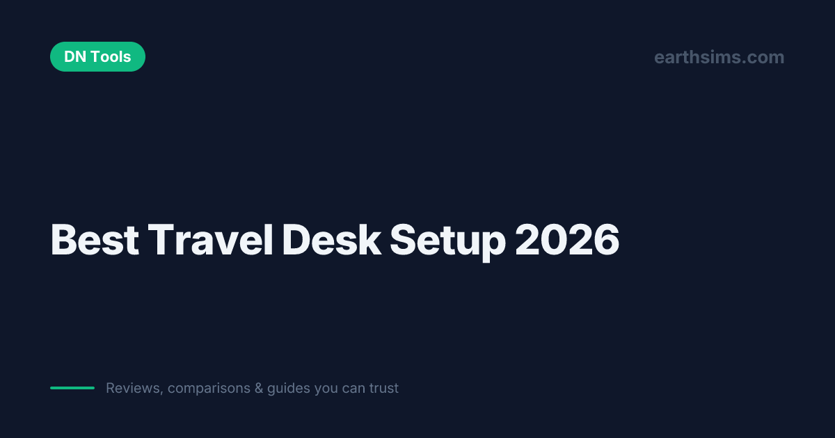 Best Travel Desk Setup 2026: Portable Workstation for Nomads | Earth SIMs
