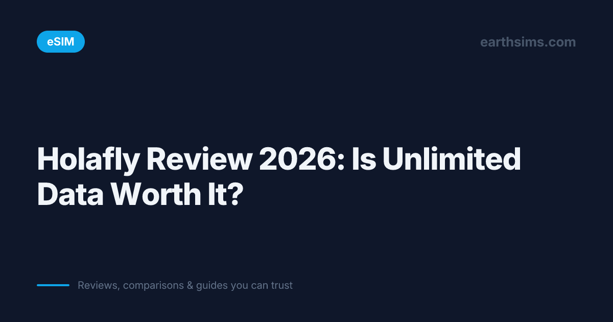 Holafly Review 2026: Is Unlimited Data Worth It? | Earth SIMs